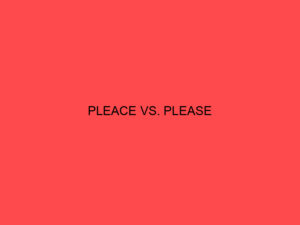 Pleace vs. Please: What's the Difference? - Main Difference