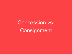 Concession vs. Consignment: What's the Difference? - Main Difference