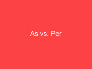 As vs. Per: What's the Difference? - Main Difference